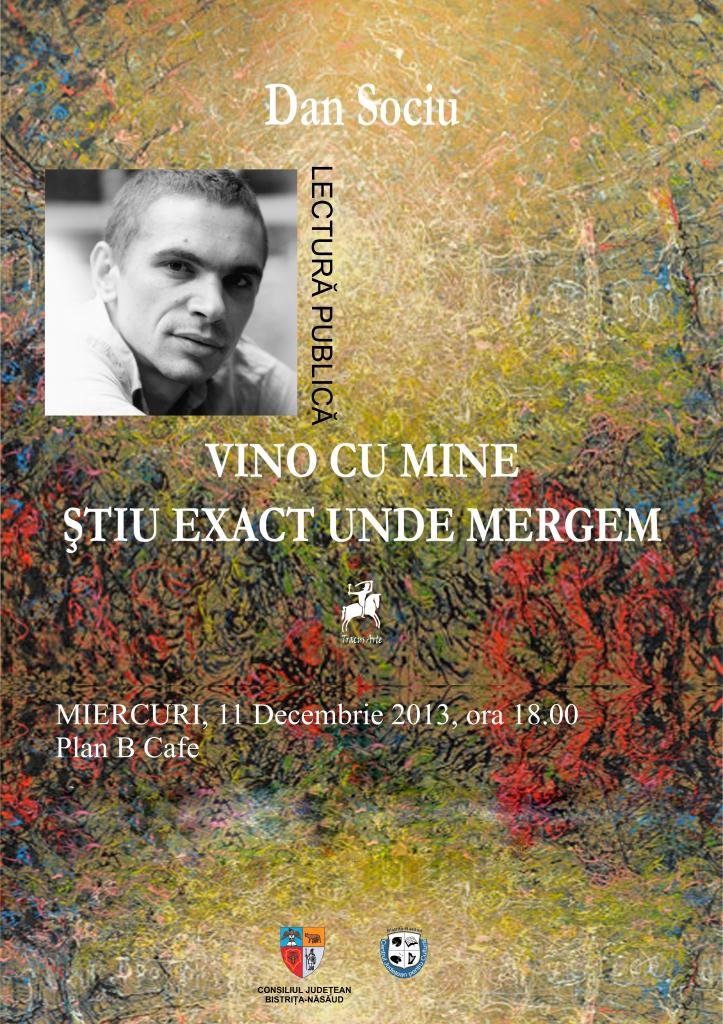 Vino cu mine, ştiu exact unde mergem - la o întâlnire cu poetul Dan ...