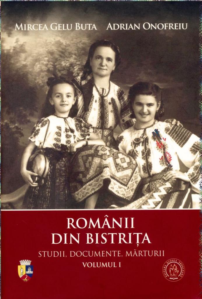 Cartea „Românii din Bistriţa”, scrisă de Mircea Gelu Buta şi Adrian ...