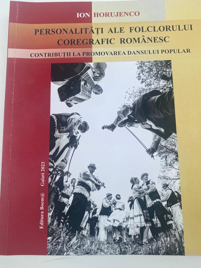 Ion Horujenco și Personalități ale Folclorului coregrafic românesc. Contribuții la promovarea ...