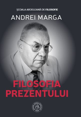 O carte monumentală: Andrei Marga, Filosofia prezentului | Răsunetul
